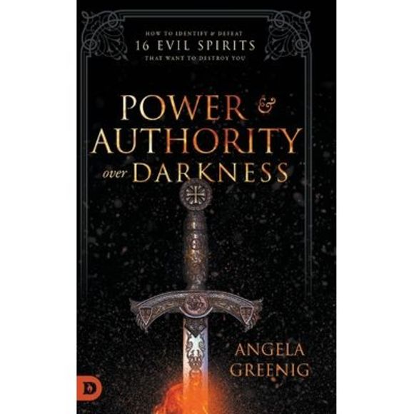 Angela Greenig | Other | Power And Authority Over Darkness How To Identify And Defeat 6 Evil ...